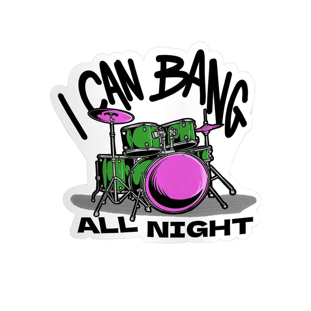 I Can Bang All Night - Hard Hat Decal – Custom Safety USA