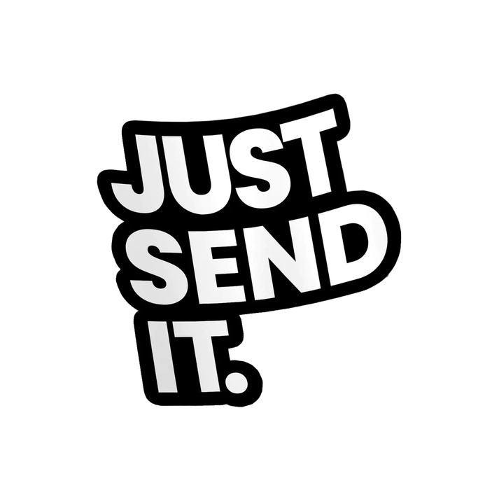 JUST SEND IT - Hard Hat Decal – Custom Safety USA