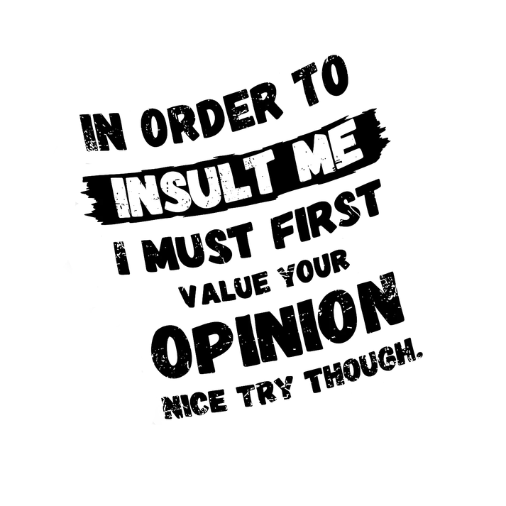 In Order to Insult Me - Hard Hat Decal – Custom Safety USA